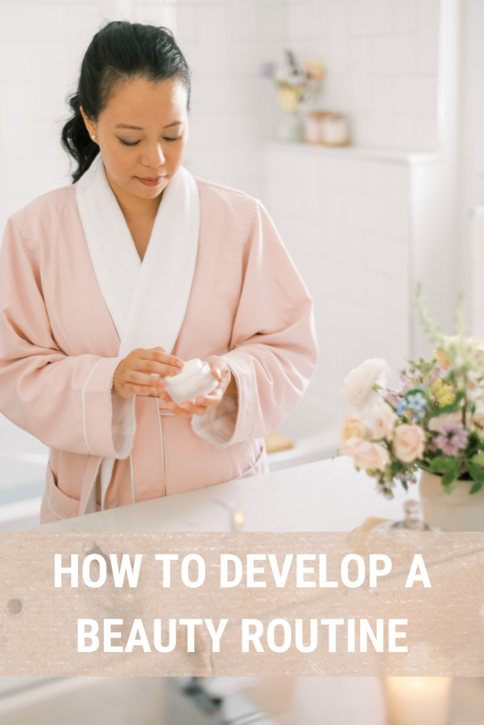 11 Repeatable Ways to Develop a Beauty Routine You Can Realistically ...
