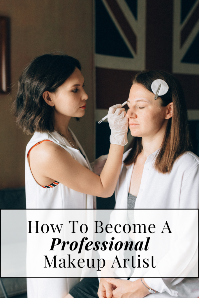 11+ Tips & Tricks On How To Become A Professional Makeup Artist ...